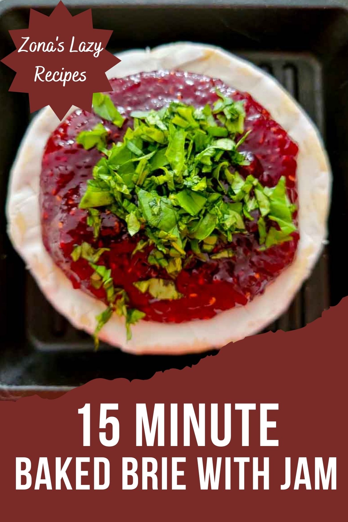 Baked Brie with Jam - Zona's Lazy Recipes